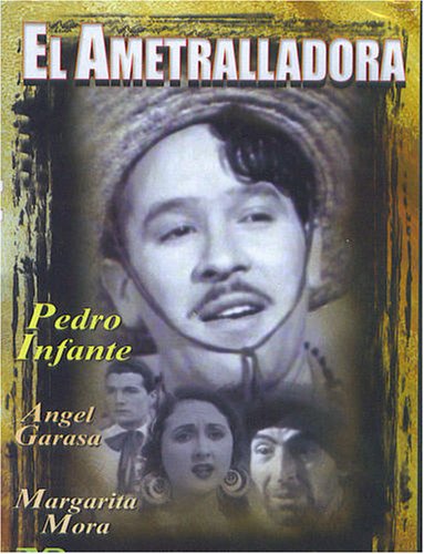 Amazon.com: El Ametralladora : Pedro Infante, Margarita Mora, Ángel ...