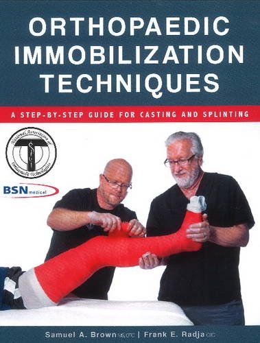 Orthopaedic Immobilization Techniques: A Step-by-Step Guide for Casting ...