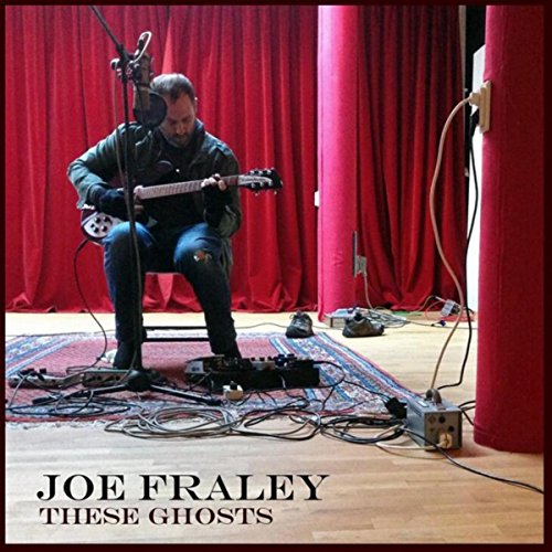 Amazon.com: These Ghosts [Explicit] : Joe Fraley: Digital Music