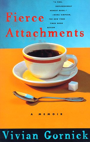 Fierce Attachments : A Memoir: Vivian Gornick: 9780807071236: Amazon ...