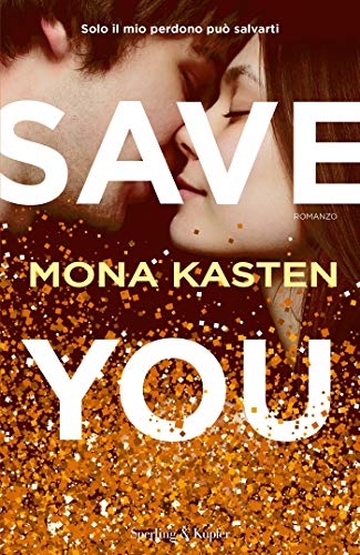 Save you (versione italiana) eBook : Kasten, Mona: Amazon.it: Kindle Store