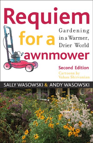 Requiem for a Lawnmower: Gardening in a Warmer, Drier, World: Wasowski ...
