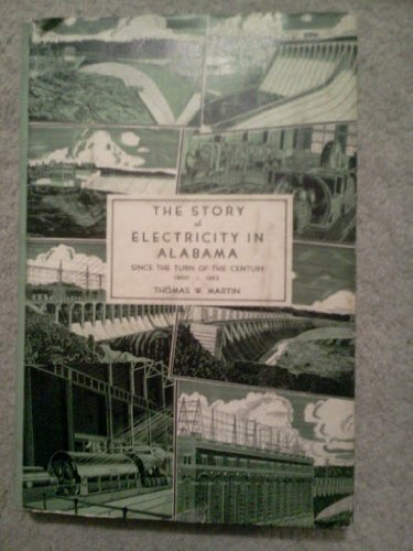 The story of electricity in Alabama since the turn of the century, 1900 ...