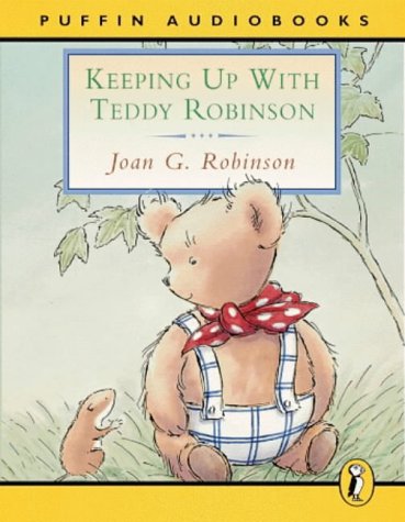 Keeping up with Teddy Robinson: Amazon.co.uk: Joan G. Robinson, Susan ...