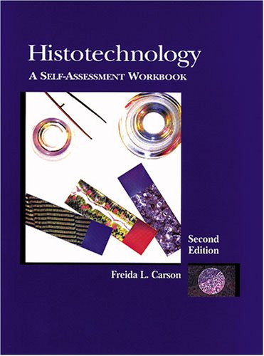 Histotechnology: A Self Assessment Workbook: Carson: 9780891894124 ...