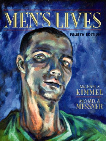 Men's Lives: Michael S. Kimmel, Michael A. Messner, Jennifer L. Pierce ...