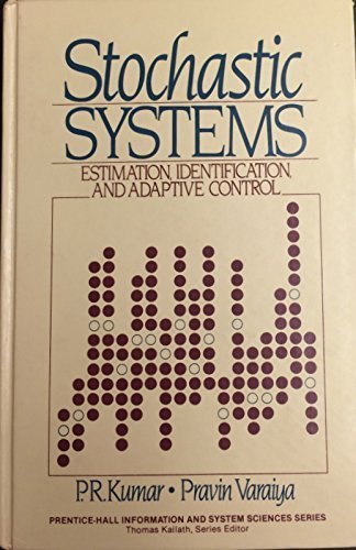 Stochastic Systems Estimation Identification And Adaptive Control