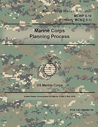 Marine Corps Warfare Publication MCWP 5-10 (Formerly MCWP 5-1) Marine ...