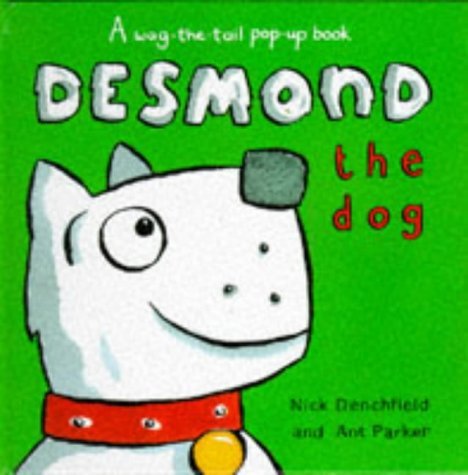 Desmond the dog: A wag-the-tail pop-up book: Denchfield, Nick ...