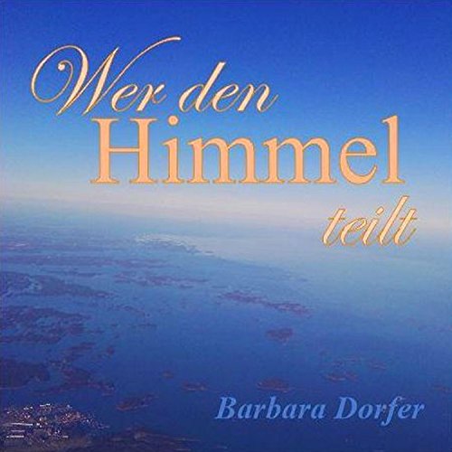 Amazon MusicでBarbara DorferのWer den Himmel teiltを再生する