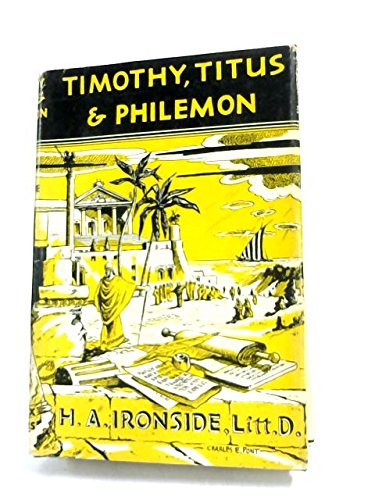 Commentary on Timothy I, II, Titus and Philemon: H A Moellering, V A ...