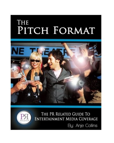 The Pitch Format: The PR Related Guide to Entertainment Media : Amazon ...
