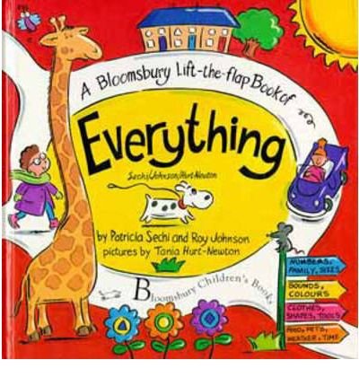 The Bloomsbury Book of Everything : Sechi, Patricia, Johnson, Roy, Hurt ...