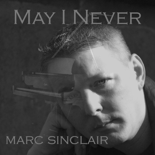 Play May I Never by Marc Sinclair on Amazon Music