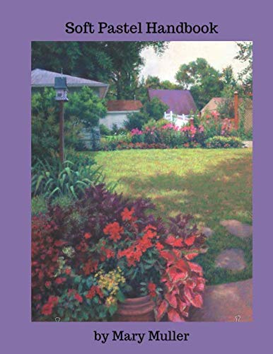 Soft Pastel Handbook: Muller, Mary: 9781073125692: Amazon.com: Books