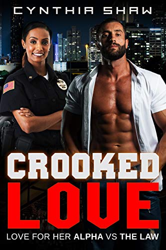 Crooked Love: Love For Her Alpha VS The Law (BWWM, Female Police ...
