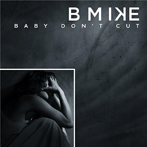 Amazon.com: Baby Don't Cut : Bmike: Digital Music