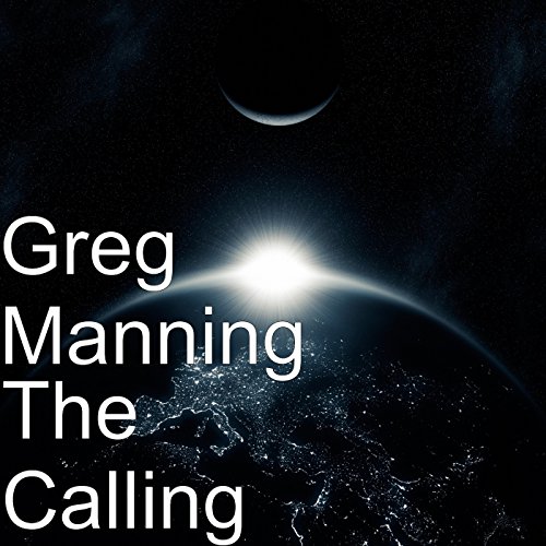 Play The Calling by Greg Manning on Amazon Music