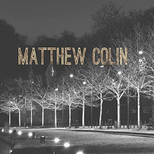 Amazon.com: Matthew Colin [Explicit] : Matthew Colin: Digital Music