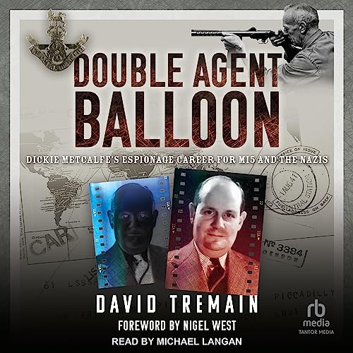 Amazon.com: Double Agent Balloon: Dickie Metcalfe's Espionage Career ...