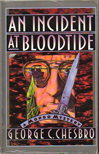 An Incident at Bloodtide: A Mongo Mystery: Chesbro, George C ...