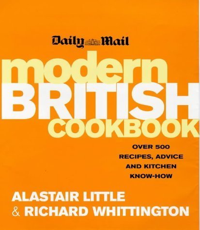 Daily Mail Modern British Cookbook: Over 500 Recipes, Advice and ...