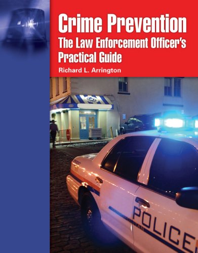 Crime Prevention: The Law Enforcement Officer's Practical Guide ...