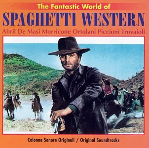 Amazon.com: The Fantastic World Of Spaghetti Western: CDs & Vinyl