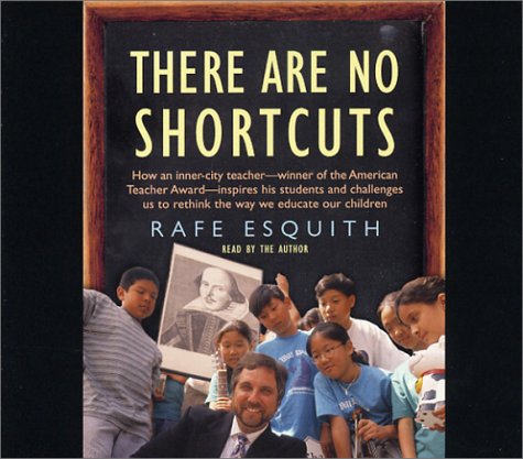 There Are No Shortcuts: Changing the World One Kid at a Time: Esquith ...