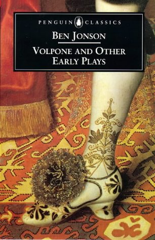 Volpone and Other Early Plays: Jonson, Ben, Hutson, Lorna ...