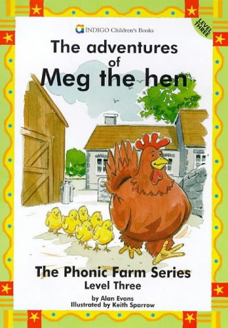 Meg the Hen: Level 3 (The Phonic Farm Series): Alan Evans ...