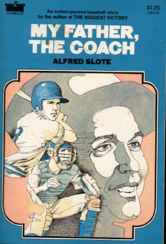 My Father, the Coach: Alfred Slote: Amazon.com: Books