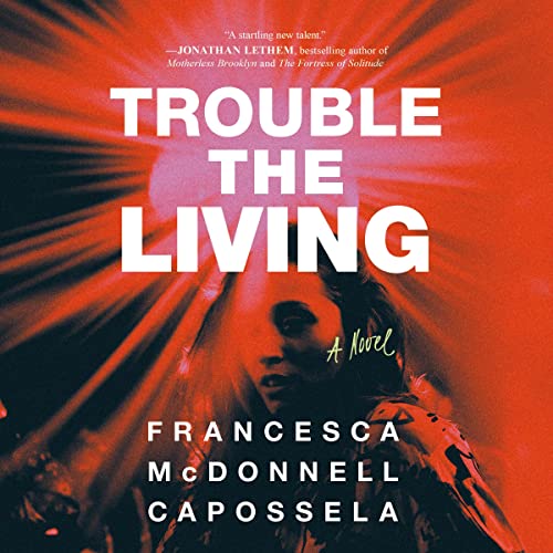 Amazon.com: Trouble the Living: A Novel (Audible Audio Edition ...
