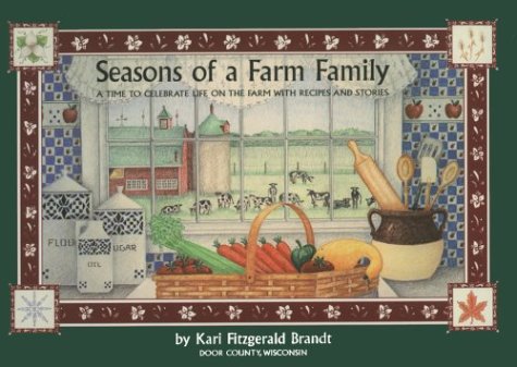 Seasons of a Farm Family: A Time to Celebrate Life on the Farm With ...