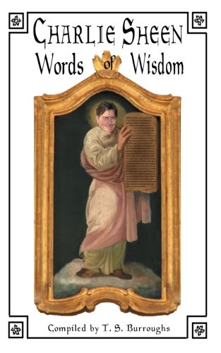 Charlie Sheen: Words of Wisdom: Burroughs, Mr. T. S.: 9781460984925 ...