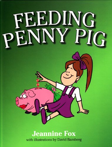Feeding Penny Pig: Fox, Jeannine, Bamberg, David: 9780984158911: Amazon ...