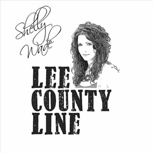 Play Lee County Line by Shelly Wade on Amazon Music