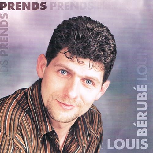 Prends by Louis Bérubé on Amazon Music - Amazon.co.uk