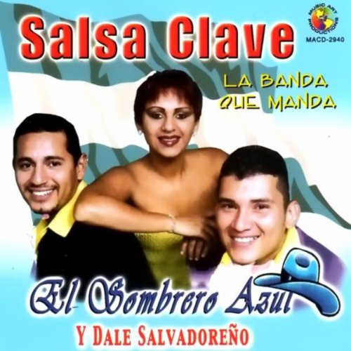 Play El Sombrero Azul Y Dale Salvadoreno by Salsa Clave on Amazon Music