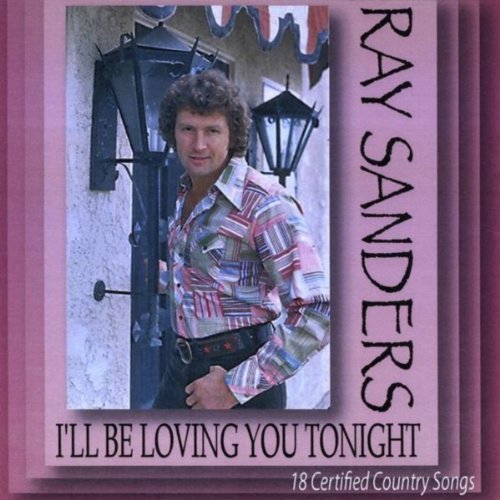 I'll Be Loving You Tonight by Ray Sanders on Amazon Music - Amazon.co.uk