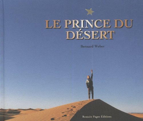 Amazon.fr - Prince Du Desert -Le - Bernard Weber - Livres