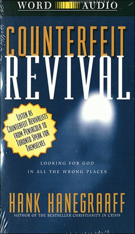 Counterfeit Revival: Hanegraaff, Hank: 9780849962028: Amazon.com: Books