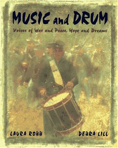 Music and Drum: Voices of War and Peace, Hope and Dreams: Laura Robb ...