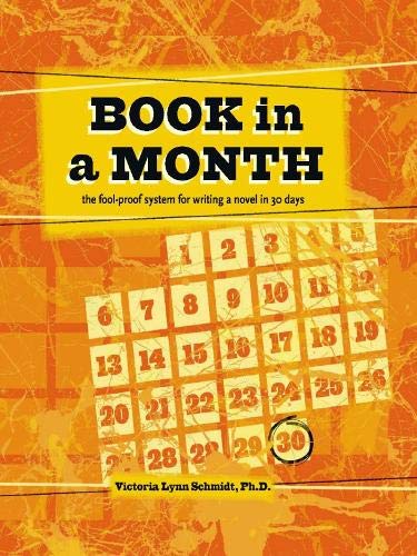 Book in a Month: The Fool-Proof System for Writing a Novel in 30 Days ...