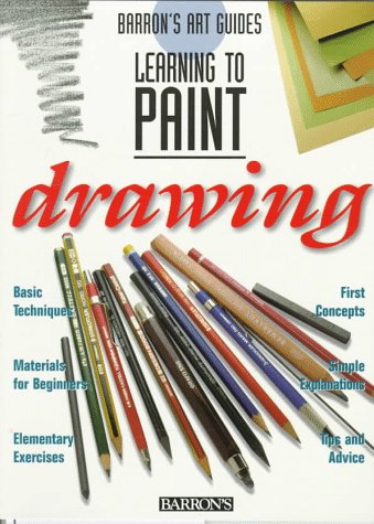 Learning to Paint Drawing (Barron's Art Guides: Learning to Paint ...