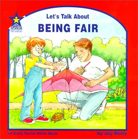 Let's Talk About Being Fair: An Early Social Skills Book: Berry, Joy ...