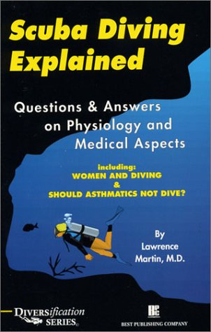 Scuba Diving Explained : Questions and Answers on Physiology and ...