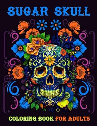 Amazon.com: Sugar Skull Coloring Book for Adults: A Vibrant Day of the ...