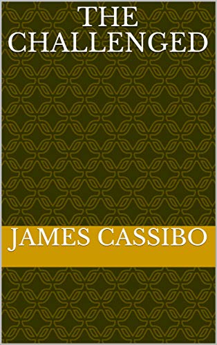 Amazon.co.jp: THE CHALLENGED (English Edition) eBook : Cassibo, James ...