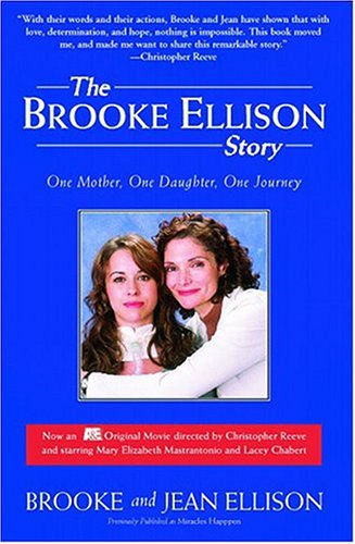 The Brooke Ellison Story : One Mother, One Daughter, One Journey ...